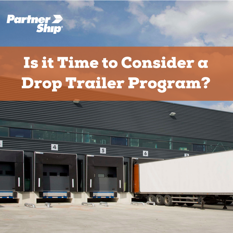 Is it Time to Consider a Drop Trailer Program? | PartnerShip