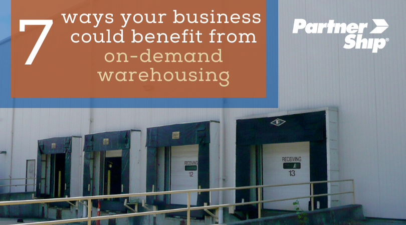 On-Demand Warehousing: 7 Ways Your Business Could Benefit | PartnerShip